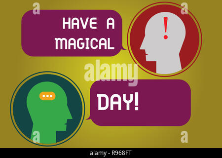Text sign showing Have A Magical Day. Conceptual photo Wishing you good ...