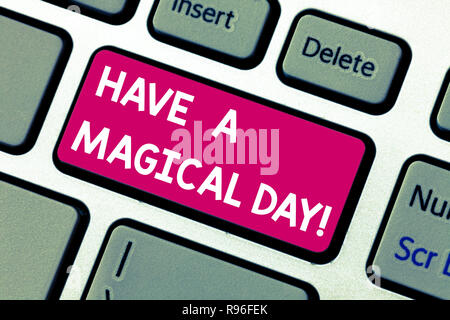 Text sign showing Have A Magical Day. Conceptual photo Wishing you good ...