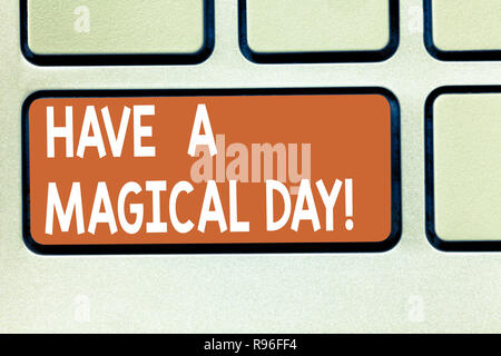 Text sign showing Have A Magical Day. Conceptual photo Wishing you good ...