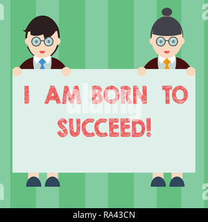 Handwriting text I Am Born To Succeed. Concept meaning Motivation be ...