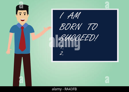 Handwriting text I Am Born To Succeed. Concept meaning Motivation be ...
