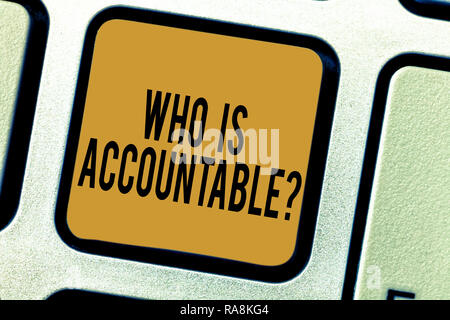 Handwriting text writing Who Is Accountablequestion. Concept meaning To ...