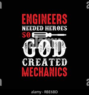 Mechanic Quote and saying. Engineers needed heroes so god created Stock ...