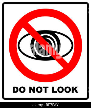No watching sign. Do not look at, do not observe, prohibition sign ...