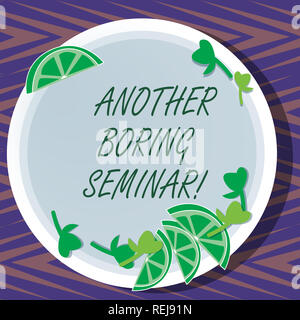 Word writing text Another Boring Seminar. Business concept for Lack of ...