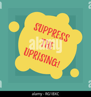 Conceptual hand writing showing Suppress The Uprising. Business photo ...