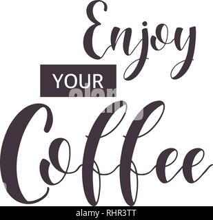 Coffee Quotes. Enjoy your coffee. Graphic design lifestyle texts. Shop ...