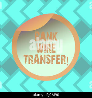 Text sign showing Bank Wire TransferElectronic transfer of money ...