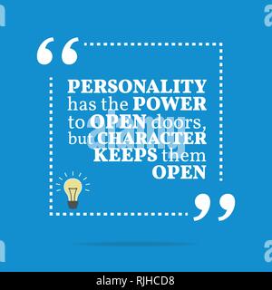 Inspirational motivational quote. Personality has the power to open ...