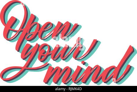 Open your mind - hand lettering inscription to holiday design, black ...