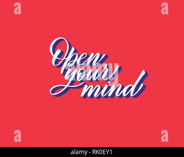 Open your mind - hand lettering inscription to holiday design, black ...