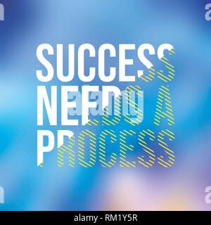 Success needs a process. successful quote with modern background vector illustration Stock ...