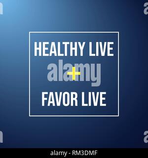 Healthy live, favor life. Motivation quote with modern background ...