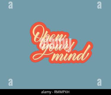 Open your mind - hand lettering inscription to holiday design, black ...
