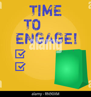 Writing note showing Time To Engage. Business photo showcasing Right ...