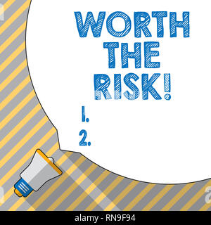 Text sign showing Worth The Risk. Conceptual photo Something may be ...