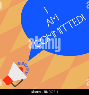 Text sign showing I Am Committed. Conceptual photo To be engage with a ...