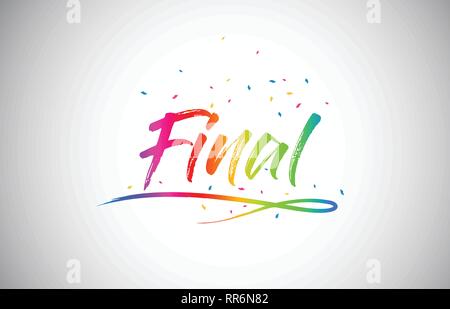Final Word Text with Handwritten Rainbow Vibrant Colors and Confetti ...