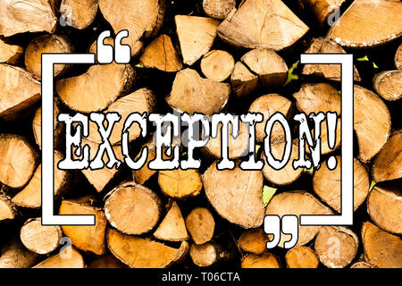 Conceptual hand writing showing Exception. Concept meaning Person or ...