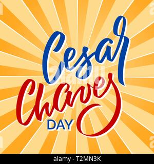 Cesar Chaves day - vector typography, calligraphy, lettering, hand ...