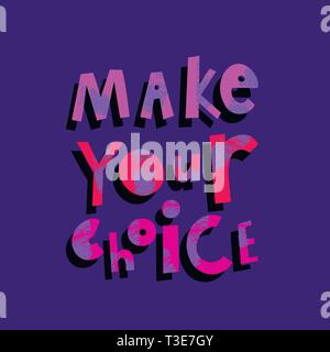 Make your choice cartoon lettering. Motivational phrase vector clipart ...