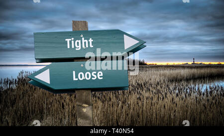 Street Sign to Tight versus Loose Stock Photo - Alamy