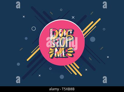 Dont stop me quote with round badge and watercolor splash blot. Poster ...
