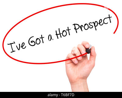 Man Hand writing I've Got a Hot Prospect with black marker on visual ...