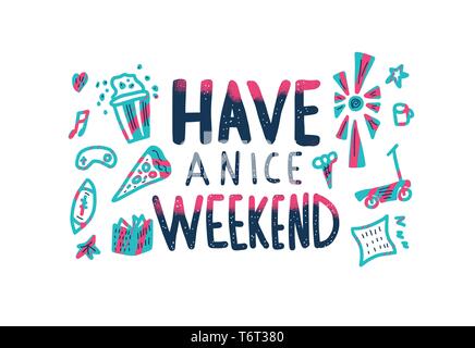 Have a nice weekend. Handwritten lettering with decoration ...