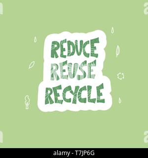 Reduce Reuse Recycle. Quote with decor. Emblem with handwritten lettering. Vector conceptual ...