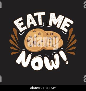 Chocolate chip quote and saying. Eat me now Stock Vector Image & Art ...