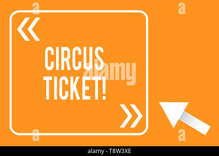 Handwriting text writing Circus Ticket. Conceptual photo card that ...