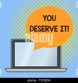 Word writing text You Deserve It. Business photo showcasing should have ...