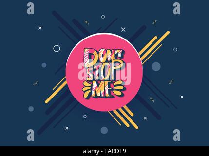 Dont stop me quote with round badge and watercolor splash blot. Poster ...