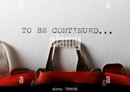 The sentence, to be continued, written with a typewriter Stock Photo ...
