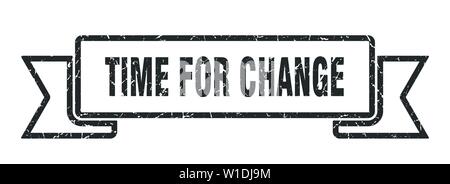 time for change grunge ribbon. time for change sign. time for change ...