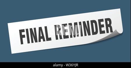 final reminder sticker. final reminder square isolated sign. final ...