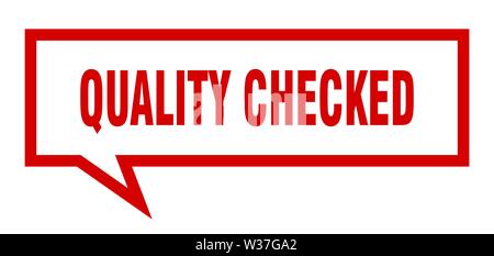 quality checked sign. quality checked square speech bubble. quality ...