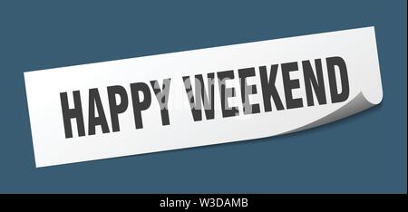 happy weekend sticker. happy weekend square isolated sign. happy ...