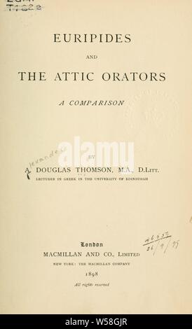 Euripides and the Attic orators; a comparison : Thomson, Alexander ...