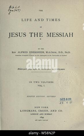 The life and times of Jesus the Messiah : Edersheim, Alfred, 1825-1889 ...