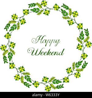 Ornate happy weekend, green leaves and yellow wreath frame. Vector ...