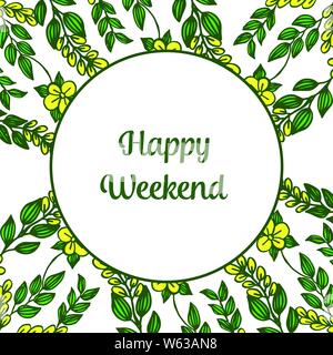 Abstract happy weekend with artwork of yellow floral frame. Vector ...