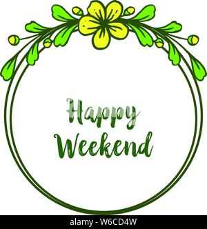 Card with lettering of happy weekend, circular green leaves and yellow ...