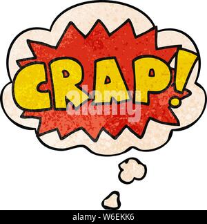 cartoon word Crap! with thought bubble in grunge distressed retro ...