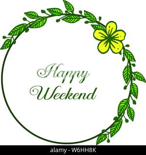Happy weekend, beautiful background with circular yellow floral frame ...