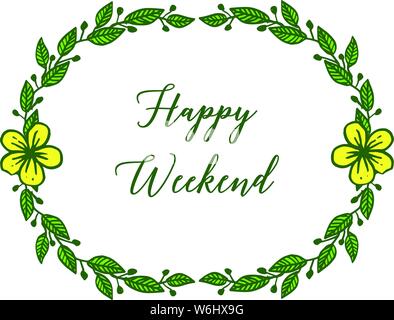 Happy weekend, beautiful background with circular yellow floral frame ...