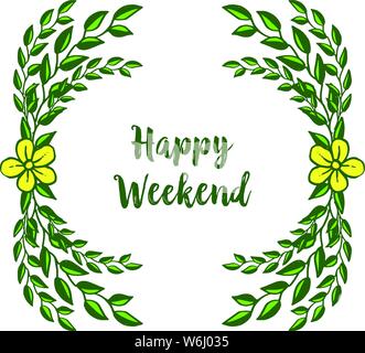 Happy weekend with elegant floral frame. Vector illustration Stock ...