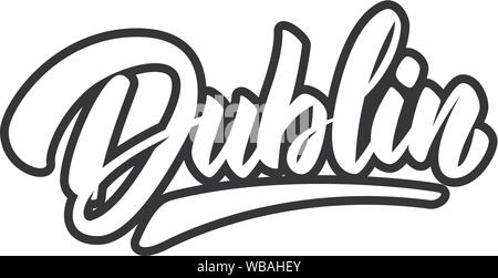 Dublin. Hand-lettering calligraphy. Hand drawn brush calligraphy Stock ...