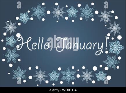 Inscription Hello, January in a frame of snowflakes on a blue ...